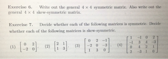 Solved Exercise 6. Write out the general 4 × 4 symmetric | Chegg.com