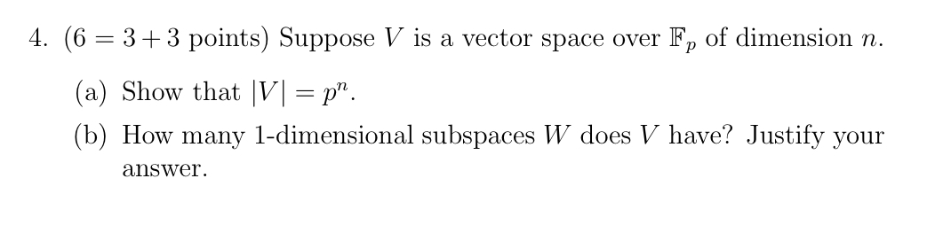 Solved Suppose V is a vector space over Fp of dimension n. | Chegg.com