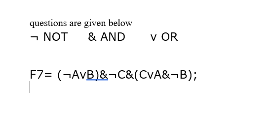 Solved questions are given below ¬ NOT \& AND VOR | Chegg.com
