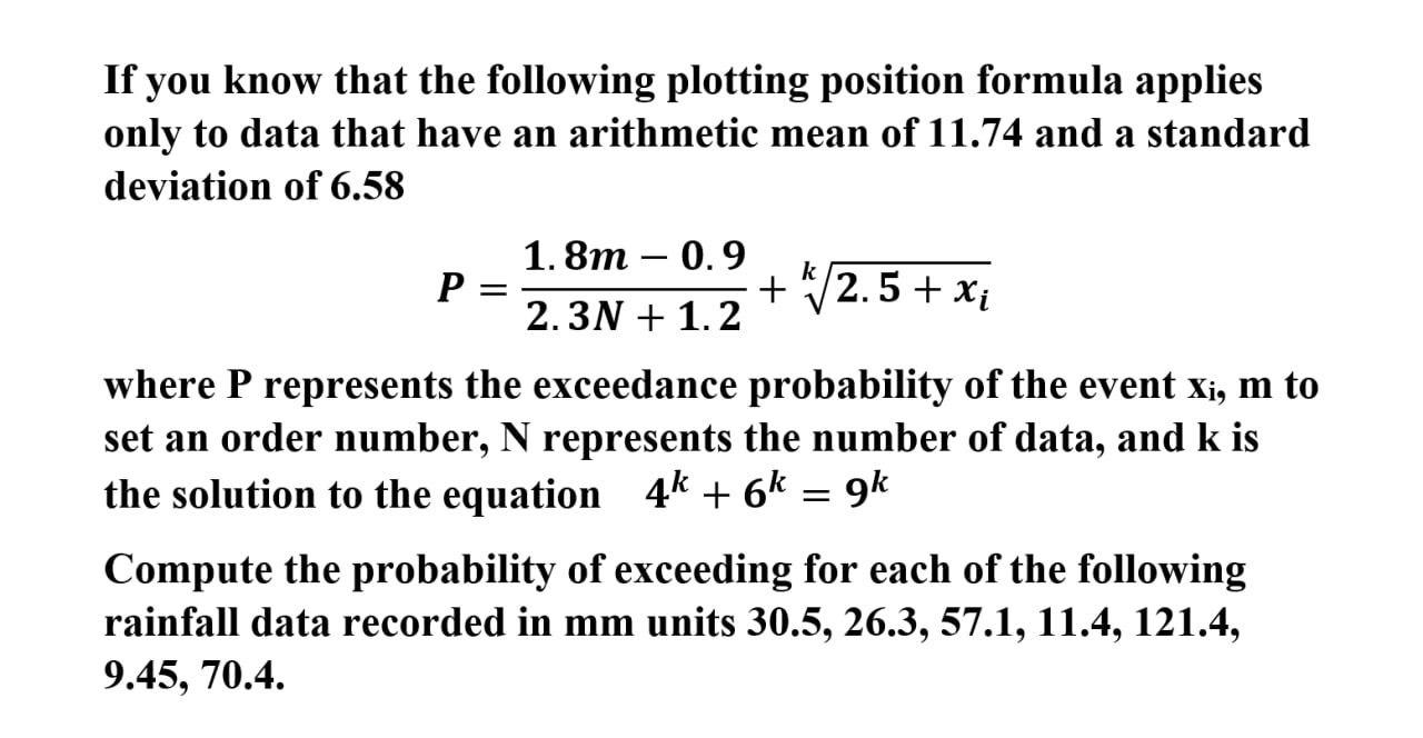 Solved If you know that the following plotting position | Chegg.com