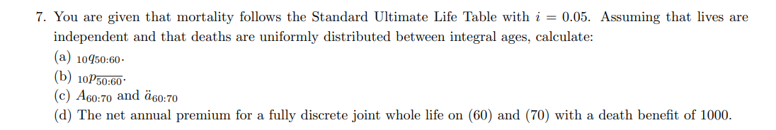 Solved You are given that mortality follows the Standard | Chegg.com