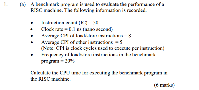 Solved 1. (a) A benchmark program is used to evaluate the | Chegg.com