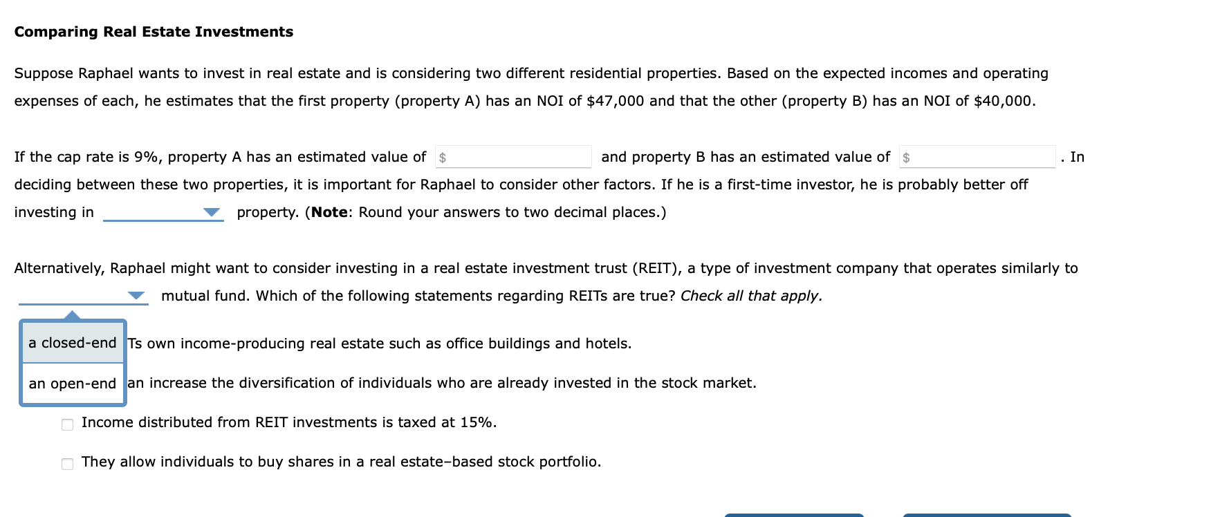 Solved 9. Choosing a real estate investment Comparing Real | Chegg.com