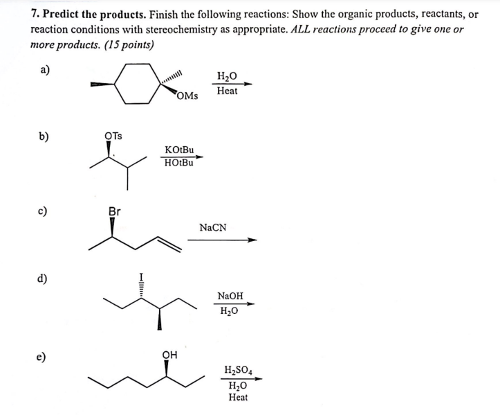 Solved 7. Predict the products. Finish the following | Chegg.com