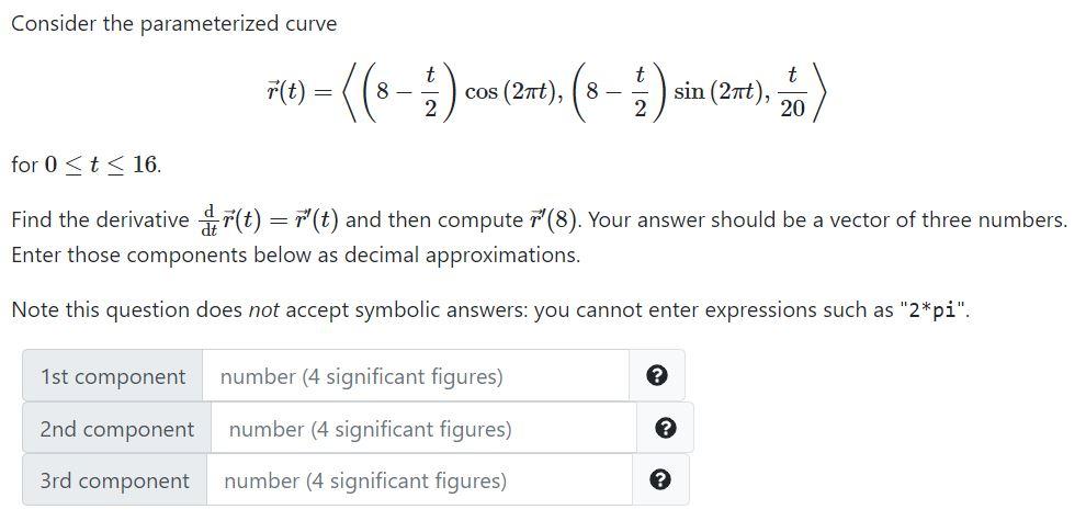 Solved Consider the parameterized curve r(t) = (8-) cos | Chegg.com