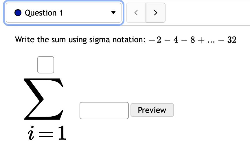 Solved Question 1 « » Σ Write the sum using sigma notation: | Chegg.com