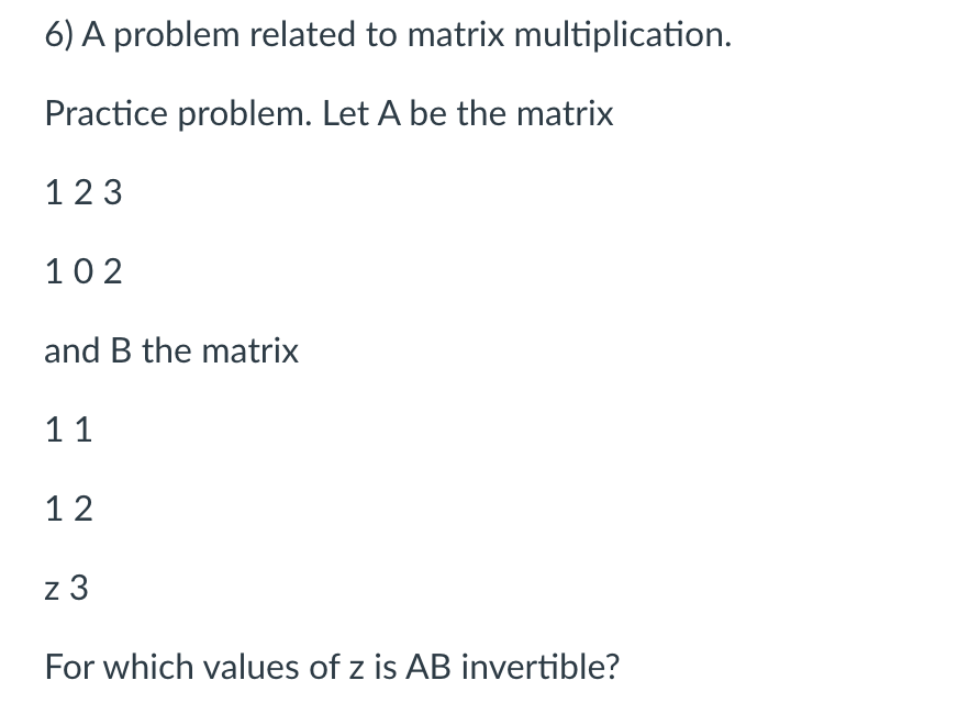 Solved 6) A problem related to matrix multiplication. | Chegg.com