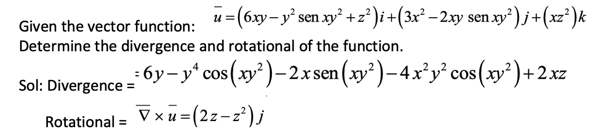 Solved U= =(6xy-y’sen xy2 +z?)i +(3x²–2xy sen xy?)j +(xz>)k | Chegg.com