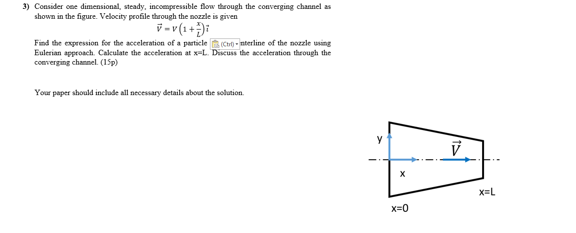 Solved = 3) Consider one dimensional, steady, incompressible | Chegg.com