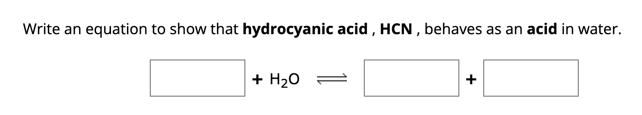 Solved Write an equation to show that hydrocyanic acid, HCN | Chegg.com