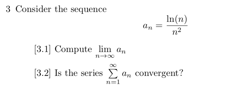 Solved 3 Consider the sequence an In(n) 3.1] Compute lim an | Chegg.com