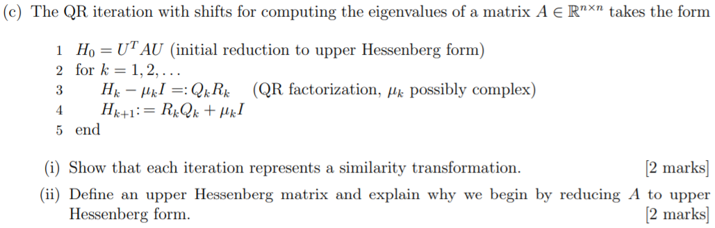 Solved (c) The QR iteration with shifts for computing the | Chegg.com