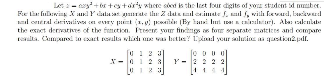 Solved Let z = axy? +bx+cy + d.x2y where abcd is the last | Chegg.com