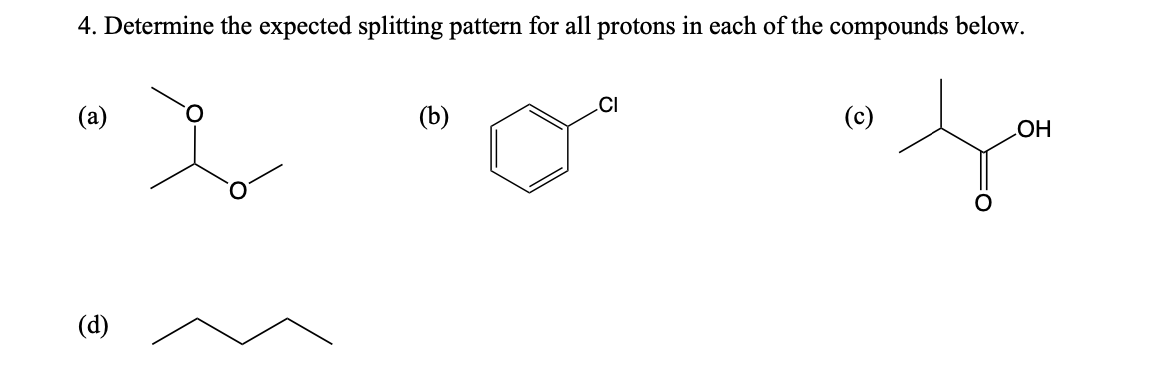 Solved 4. Determine the expected splitting pattern for all | Chegg.com