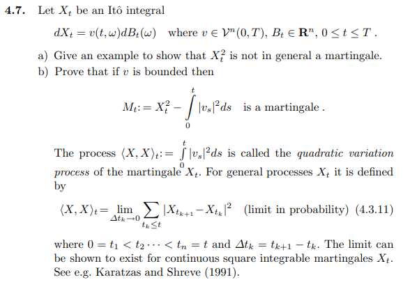 Solved Let Xt be an Itô integral dXt=v(t,ω)dBt(ω) where | Chegg.com