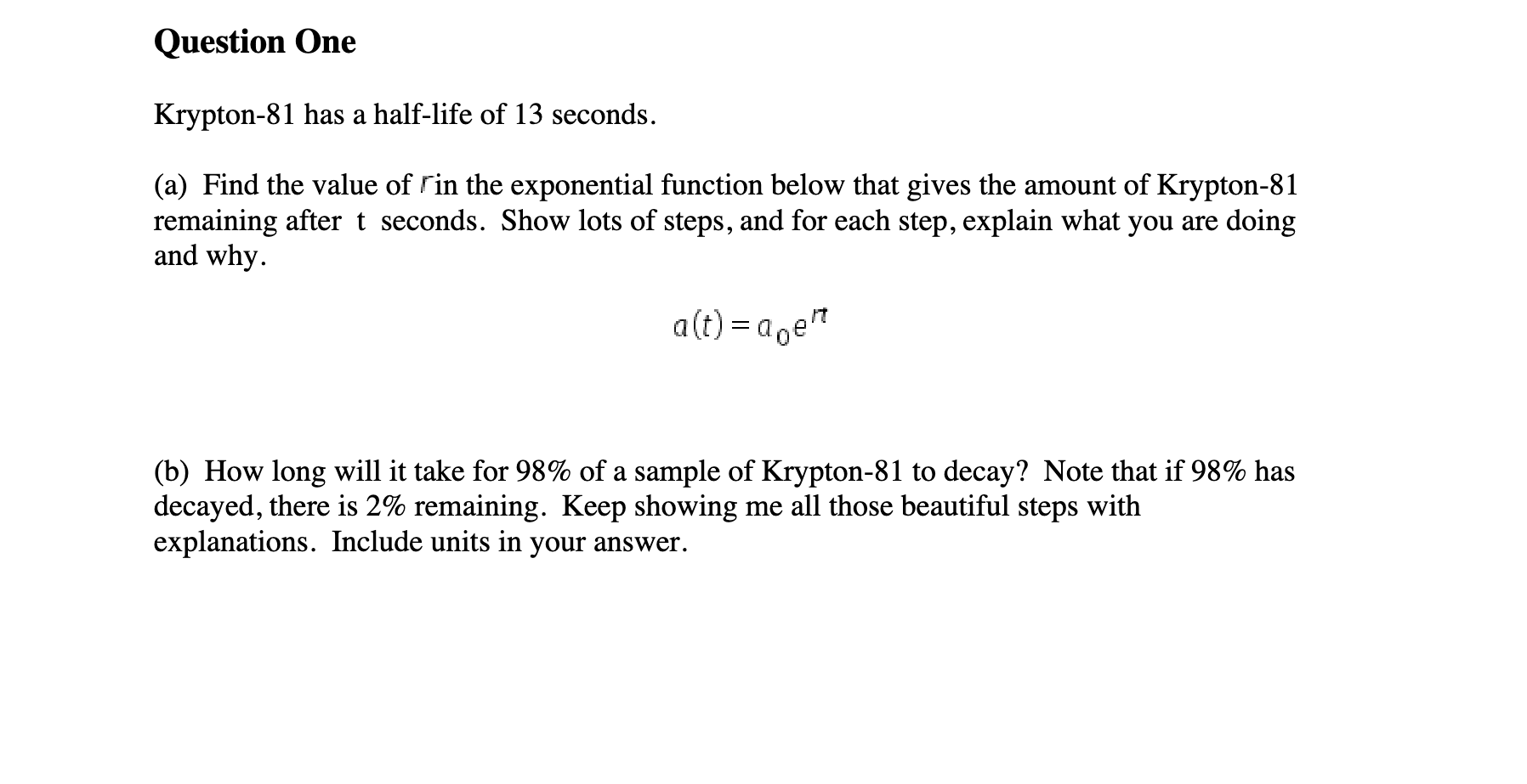 Solved Krypton-81 has a half-life of 13 seconds. (a) Find | Chegg.com