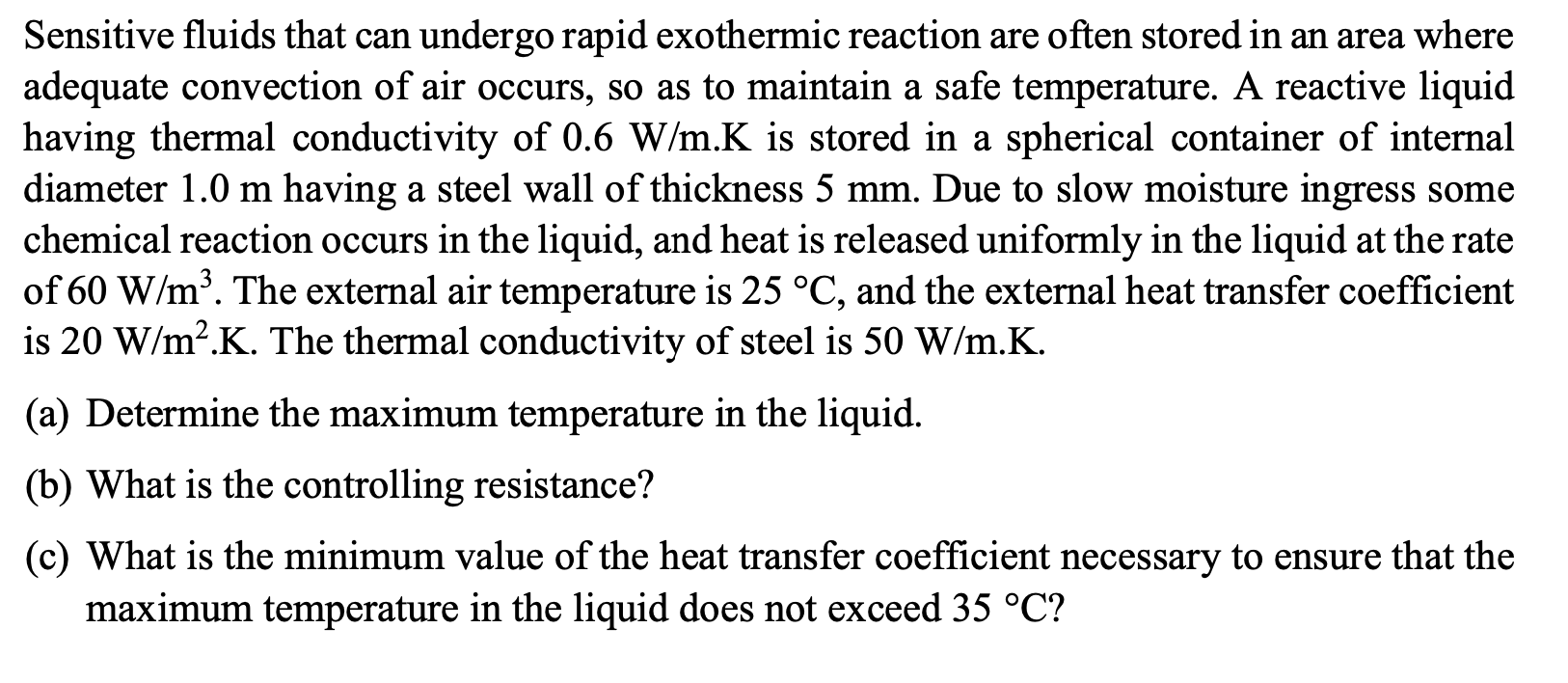 Sensitive fluids that can undergo rapid exothermic | Chegg.com