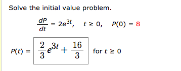 Solved Solve the initial value problem. dP 2e3t, t20, P(O) = | Chegg.com
