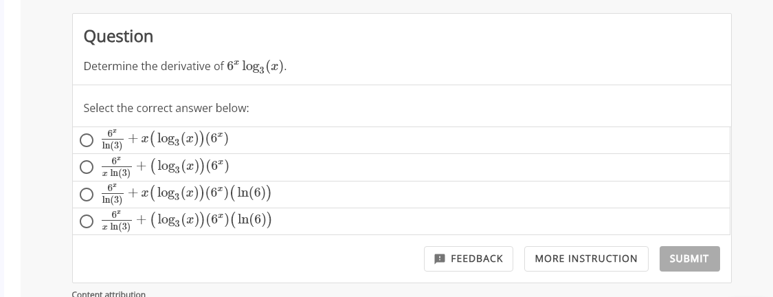 Solved Determine the derivative of 6xlog3(x). Select the | Chegg.com