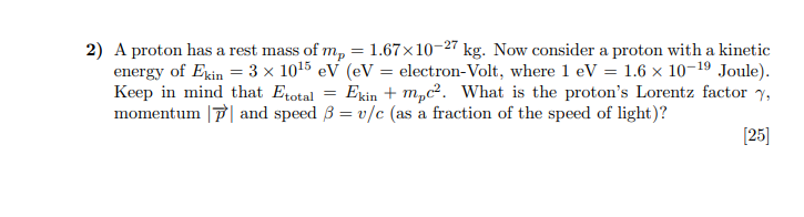 2) A proton has a rest mass of mp=1.67×10−27 kg. Now | Chegg.com