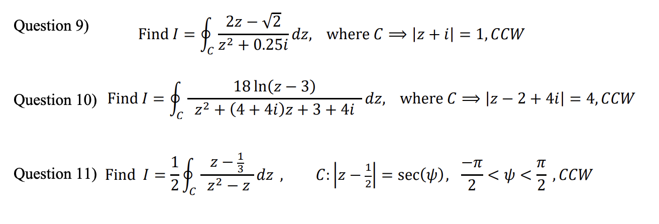 Solved Question 9) , ﻿Find I=o∫C﻿2z-22z2+0.25idz, ﻿where | Chegg.com