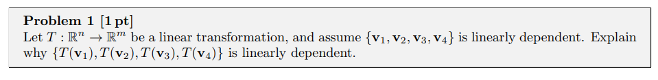 Solved Problem 1 [1 pt] Let T:Rn→Rm be a linear | Chegg.com