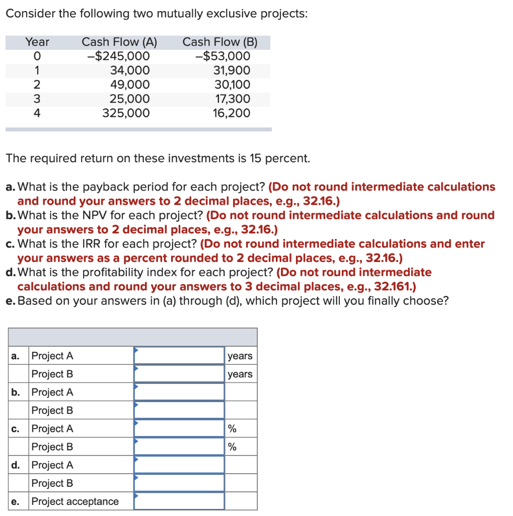 Solved Consider the following two mutually exclusive | Chegg.com