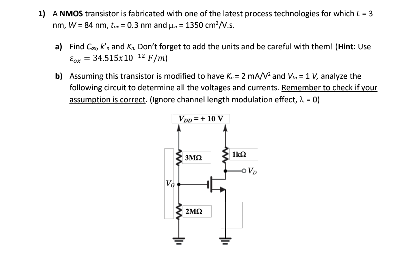 Solved A NMOS transistor is fabricated with one of the | Chegg.com