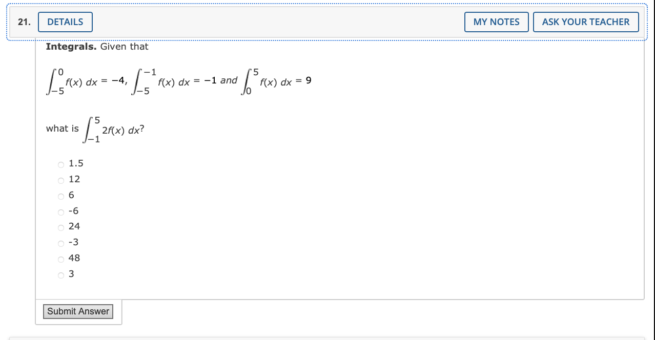 Solved Integrals. Given that ∫−50f(x)dx=−4,∫−5−1f(x)dx=−1 | Chegg.com