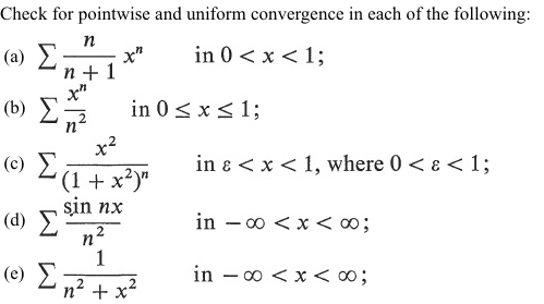 Solved Check for pointwise and uniform convergence in each | Chegg.com