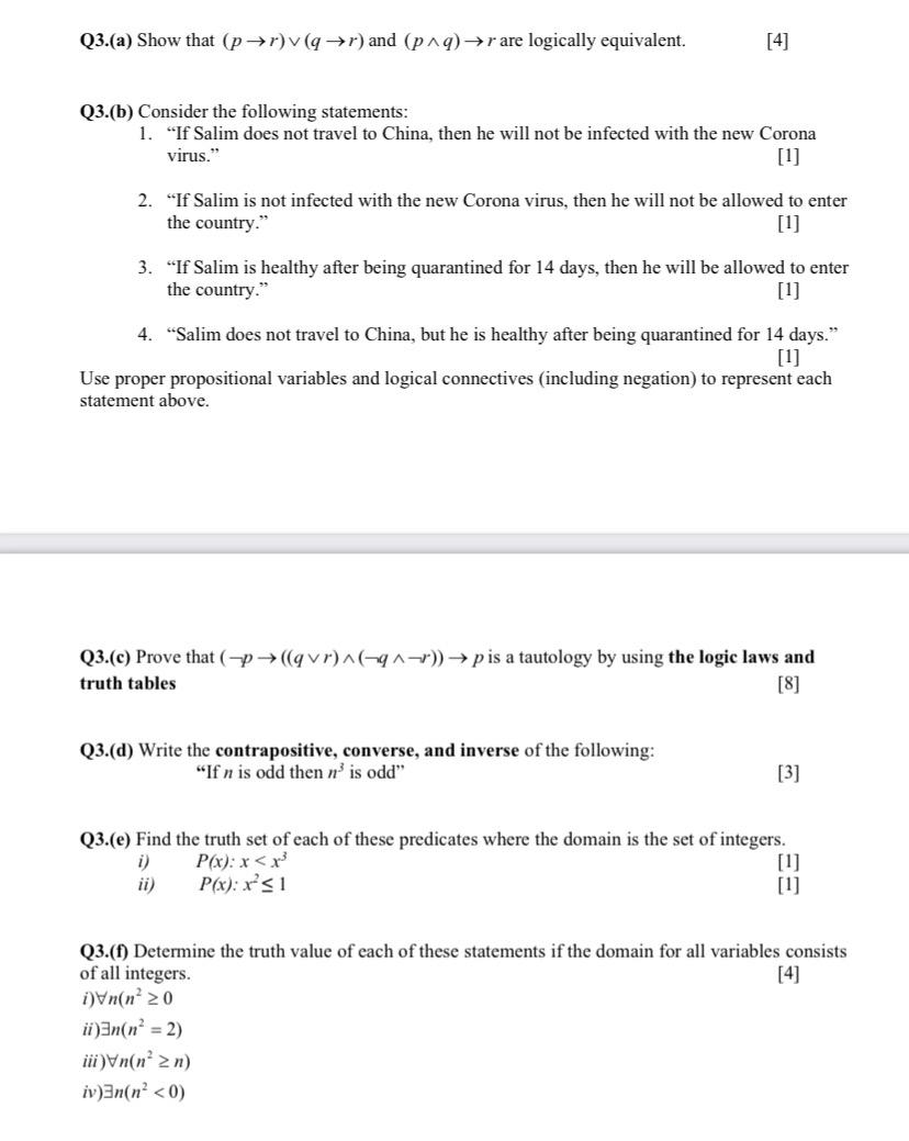 Solved Q3.(a) Show that ( pr)(+r) and (p^9) r are logically | Chegg.com
