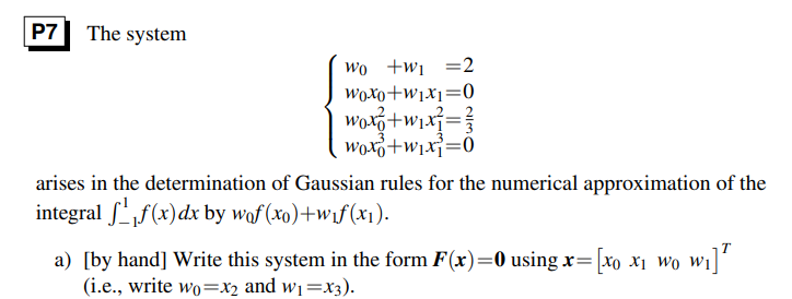 Solved P7 The system wo +wi = 2 Woxo+w1x1=0 wor+w1x7= woxy | Chegg.com
