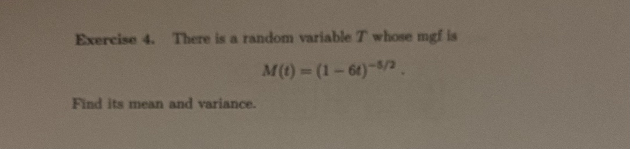 Solved Exercise 4 there Is A Random Variable T whose Mgf