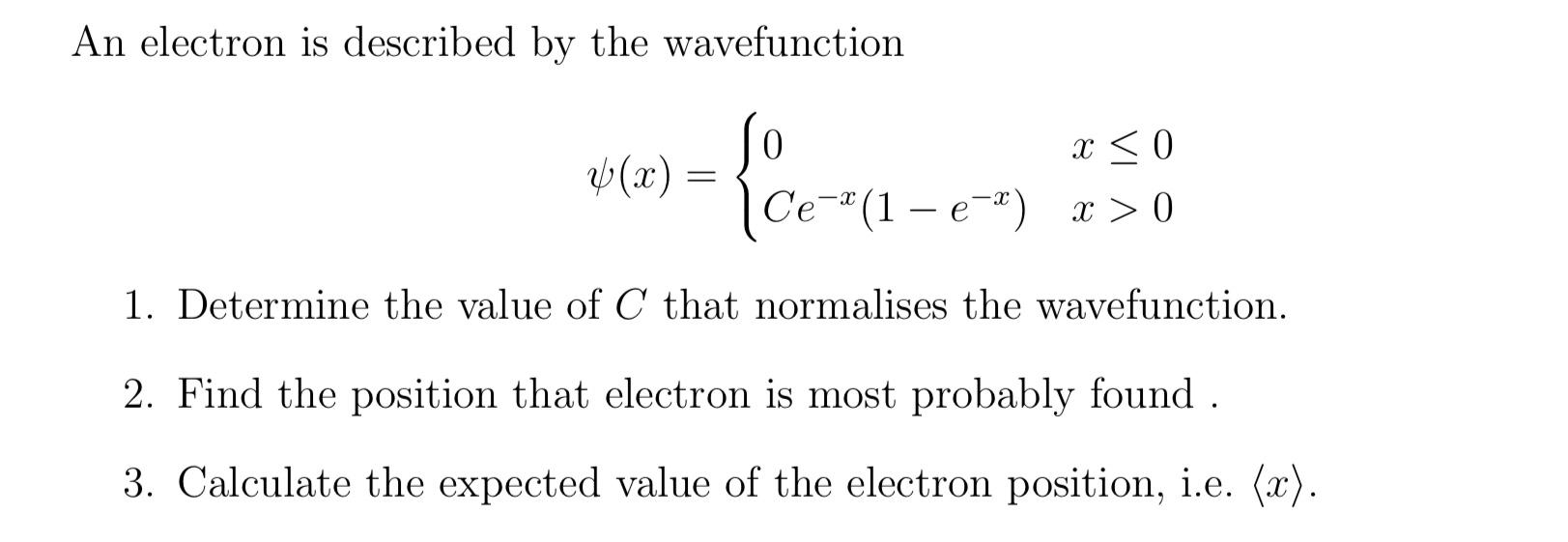 Solved An electron is described by the wavefunction W(x) | Chegg.com
