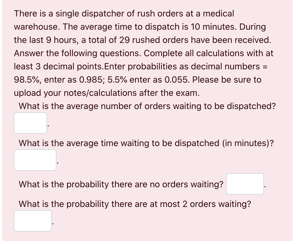 Solved There is a single dispatcher of rush orders at a | Chegg.com