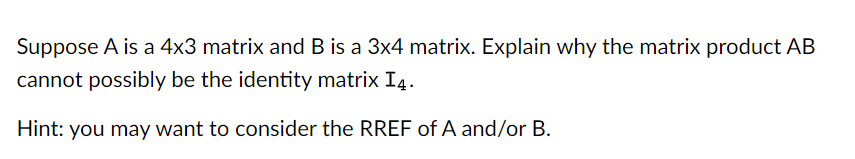 Solved Suppose A is a 4x3 matrix and B is a 3x4 matrix. | Chegg.com