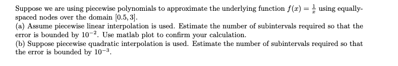 Solved Suppose we are using piecewise polynomials to | Chegg.com
