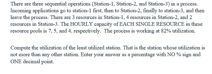 Solved There are three sequential operations (Station-1, | Chegg.com