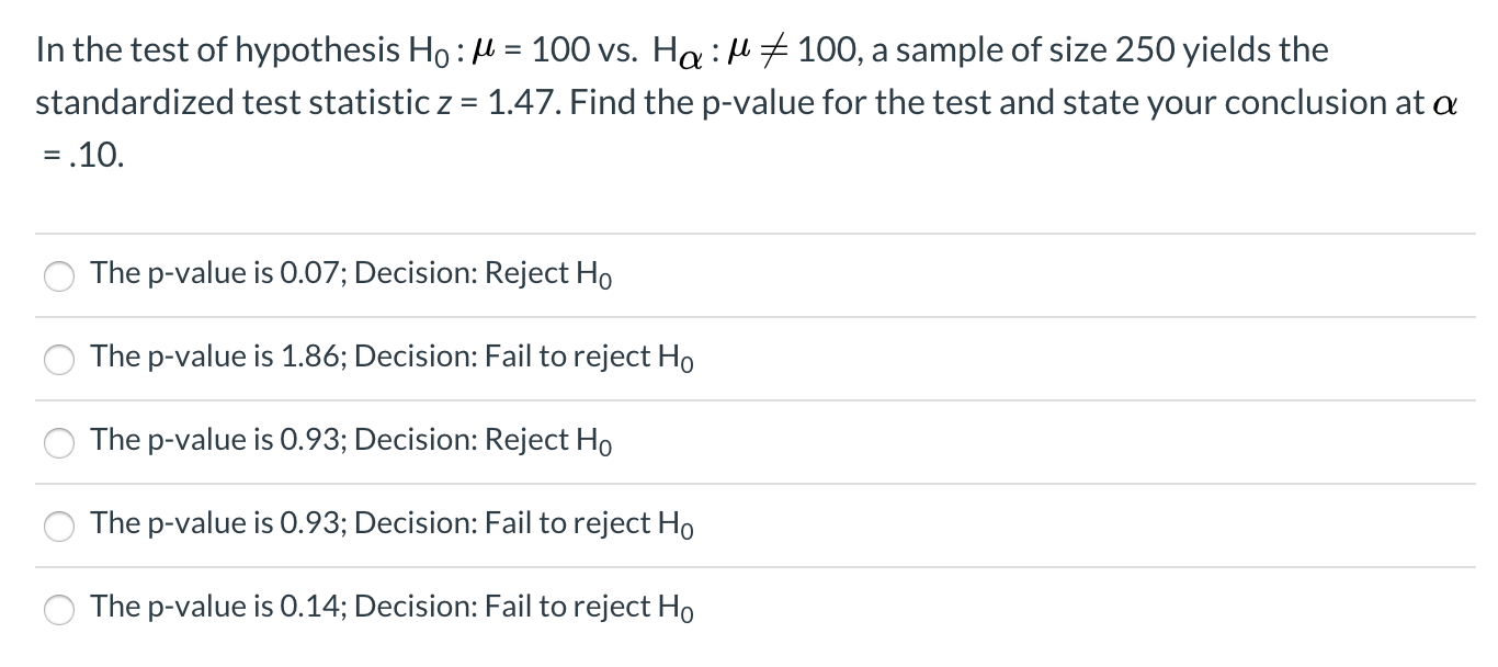 Solved In the test of hypothesis Ho: M = 100 vs. Ha:# 100, a | Chegg.com