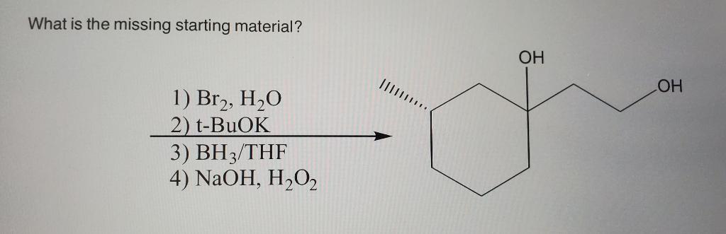Solved What is the missing starting material? | Chegg.com