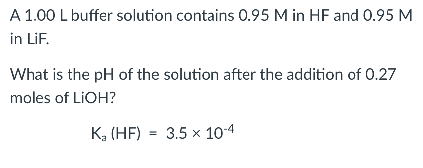 Solved A 1.00 L buffer solution contains 0.95M in HF and | Chegg.com Solved A 1.00 L buffer solution contains 0.95M in HF and | Chegg.com