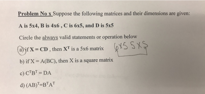 Solved Problem No x Suppose the following matrices and their | Chegg.com