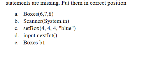 ; (1) b1 = new Boxes(); // creating an instance of | Chegg.com