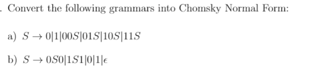Solved Convert the following grammars into Chomsky Normal | Chegg.com