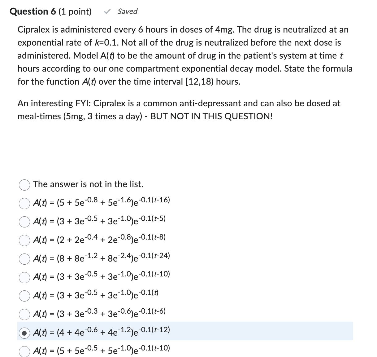 Solved Question 6 (1 ﻿point)Cipralex is administered every 6 | Chegg.com