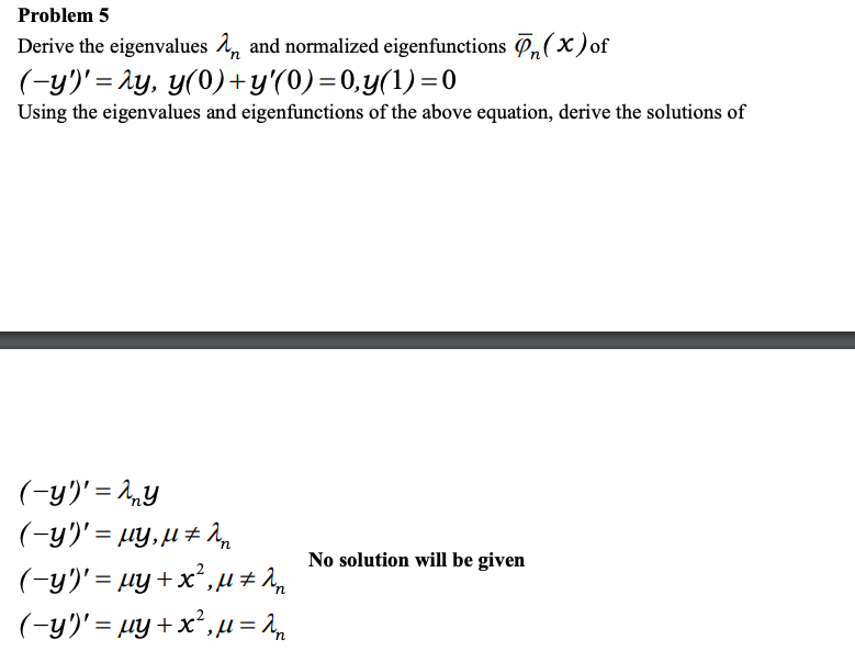 Solved Problem 5 Derive the eigenvalues in and normalized | Chegg.com
