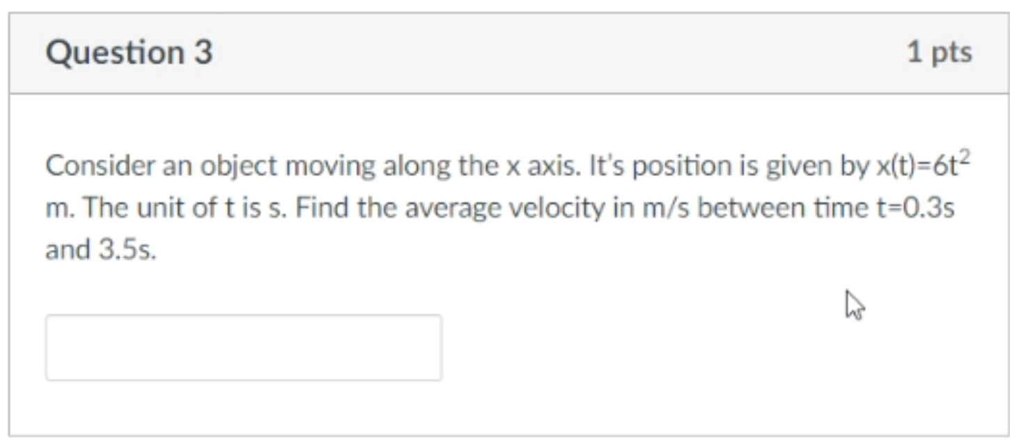 Solved Question 3 1 pts Consider an object moving along the | Chegg.com