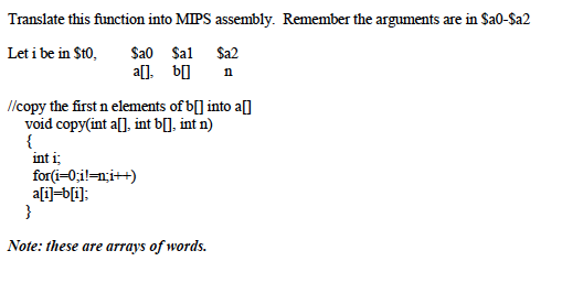 Solved Translate This Function Into Mips Assembly Remember 