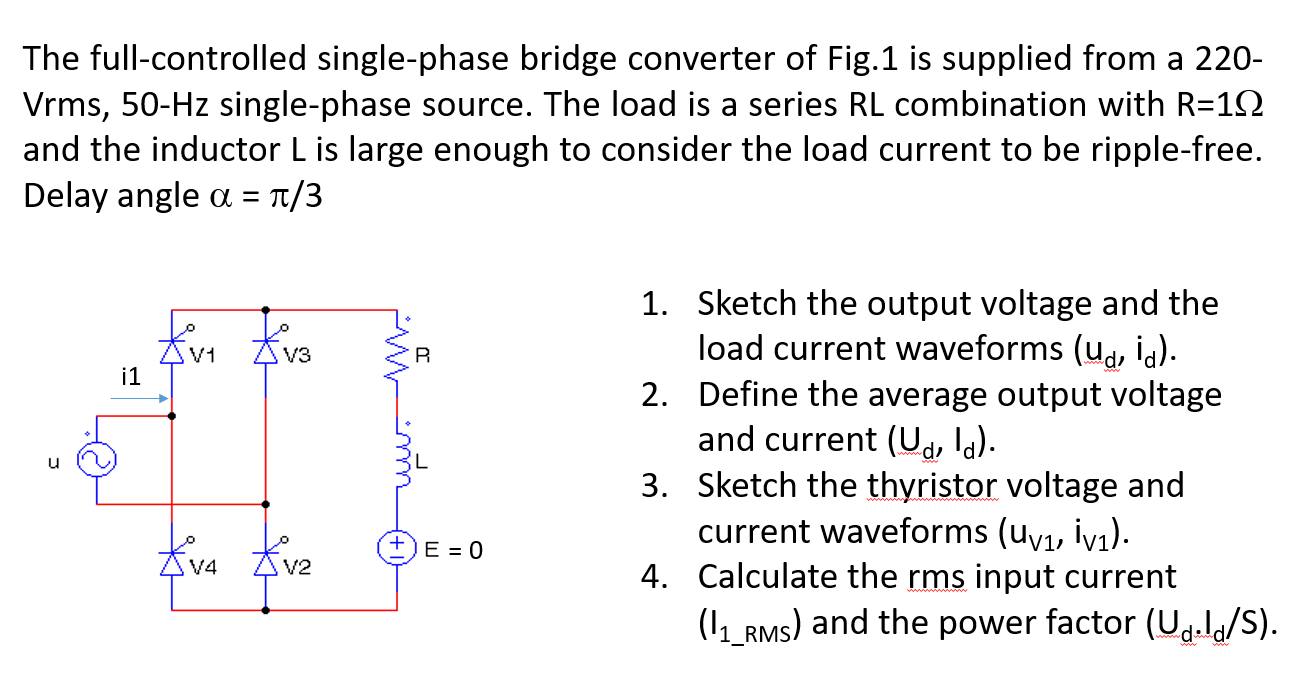Solved The full-controlled single-phase bridge converter of | Chegg.com
