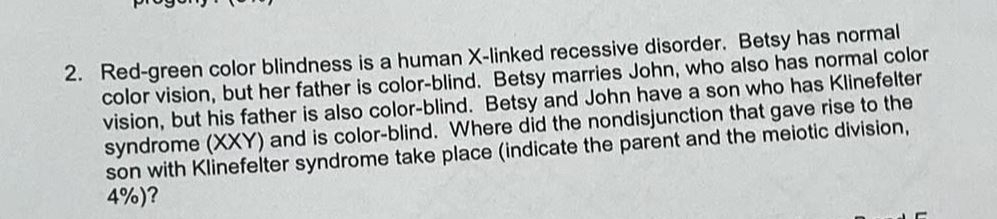 Solved 2. ﻿Red-green color blindness is a human \( ﻿X | Chegg.com